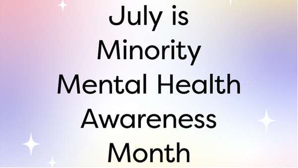 July is Minority Mental Health Awareness Month | Community Service ...