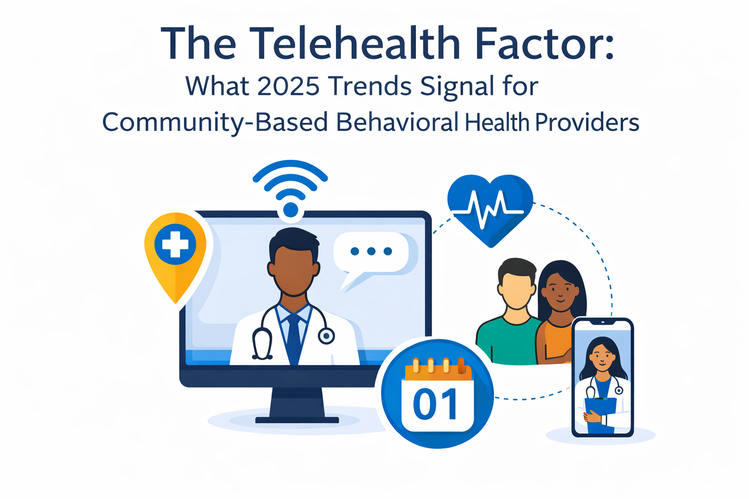 The Telehealth Factor: What 2025 Trends Signal for Community-Based ...
